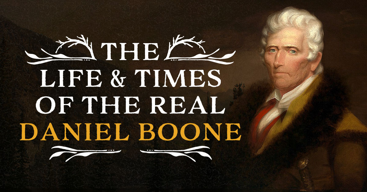 The Life and Times of the Real Daniel Boone - INSP