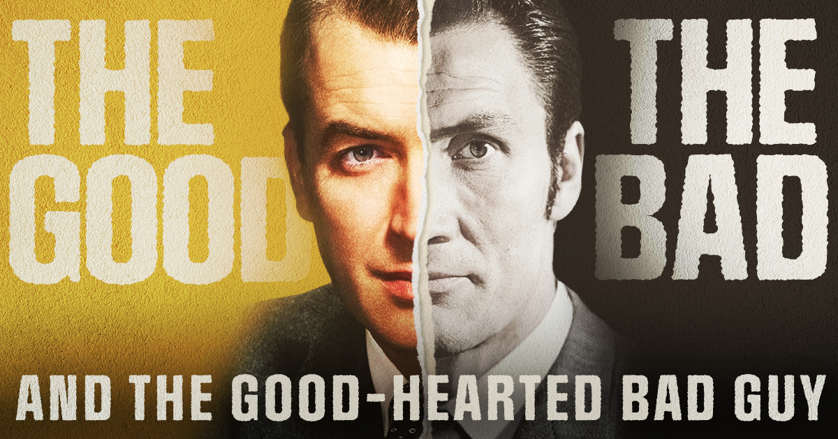 The Good, The Bad, and The Good-Hearted Bad Guy - INSP