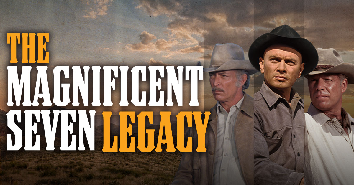 Magnificent Seven Movies—The Legacy, the Stories, the Stars—Yul Brynner ...