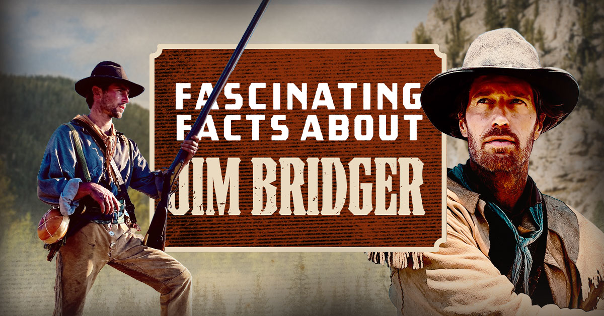 Facts About Frontier Mountain Man Jim Bridger - INSP